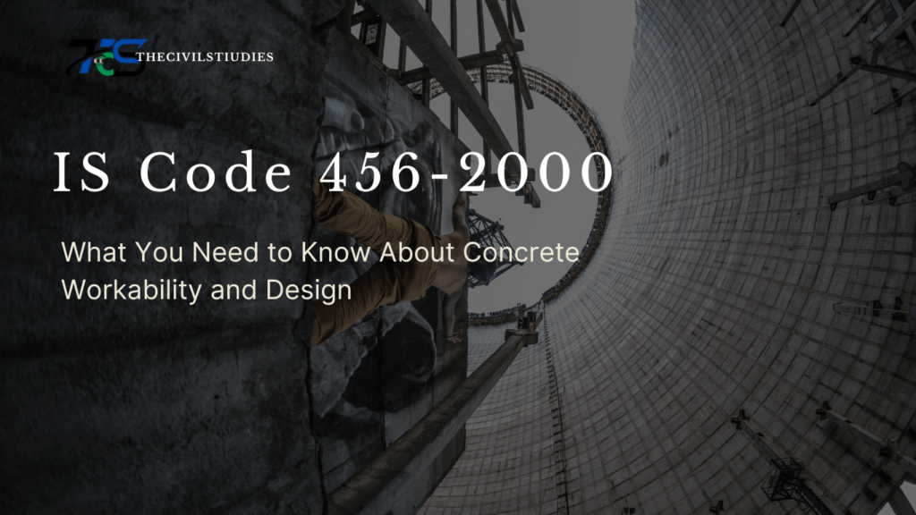 IS Code 456-2000 - What You Need To Know About Concrete Workability And ...