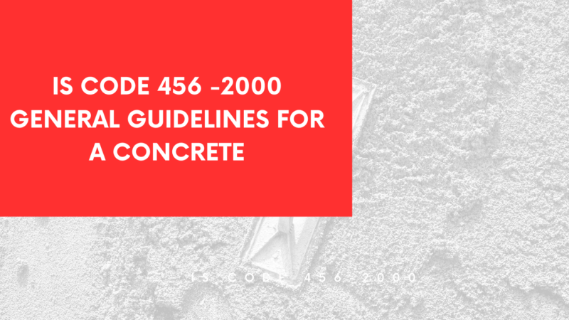 IS Code 456 -2000 General Guidelines For A Concrete » Thecivilstudies ...